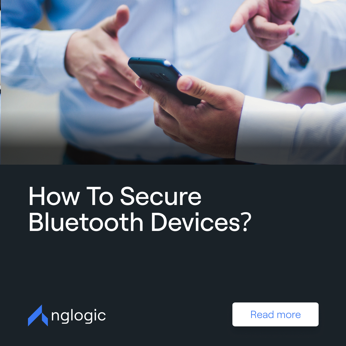 How to Secure Bluetooth Devices? - Custom Software Development | Web and Mobile Apps | NG Logic